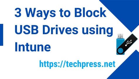 3 Ways To Block Usb Drives Using Intune