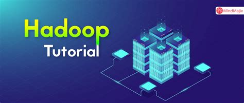 hadoop tutorial getting started with big data and hadoop