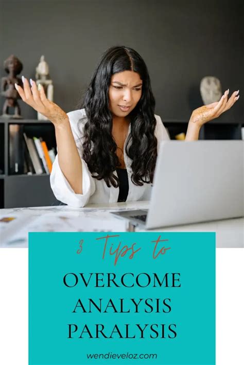 Overcome Analysis Paralysis 3 Tips For Confident Decision Making