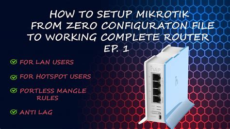 how to setup zero config mikrotik router for lan and hotspot users with