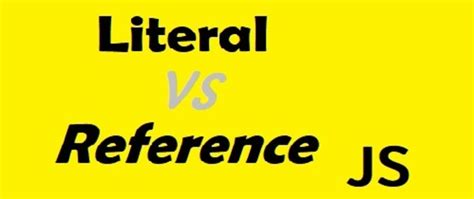 reference vs literal in javascript dev community