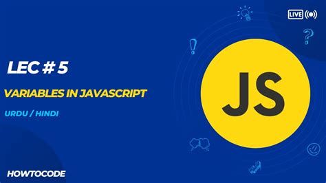 lec 5 mastering javascript variables a comprehensive guide on