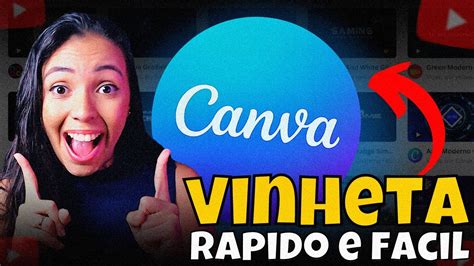 Como Criar Vinheta Para Canal Do Youtube No Canva Tutorial Canva