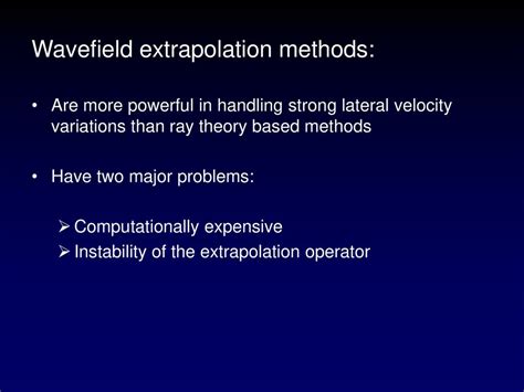 The Foci Method Versus Other Wavefield Extrapolation Methods Ppt Download