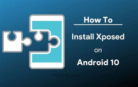 how to install xposed framework on android 10 edxposed