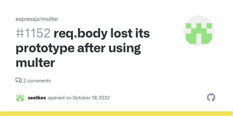 req body lost its prototype after using multer · issue 1152