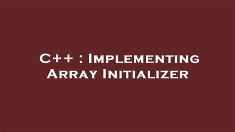 c implementing array initializer youtube