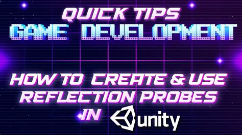 reflection probes in unity game development quick tips [unity