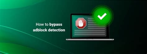 Bypass Adblock Detection In 2023 5 Effective Methods