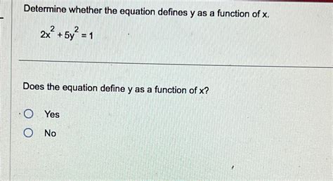 Solved Determine Whether The Equation Defines Y ﻿as A
