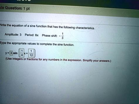 Solved Lis Question Pt Vrite The Equation Of A Sine Function That Has