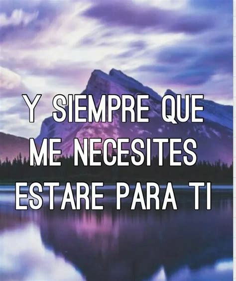 Álbumes 93 Foto Siempre Estaré Para Ti Siempre Que Me Necesites Actualizar
