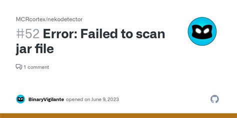error failed to scan jar file · issue 52 · mcrcortex nekodetector