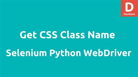 get css class name using selenium python youtube