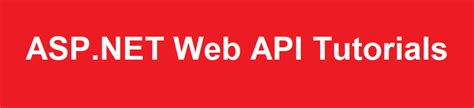 asp web api tutorials for begineers dot net tutorials
