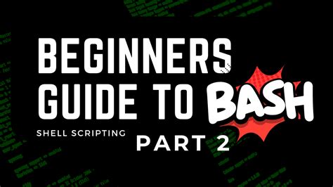 part 2 beginners guide to bash scripting