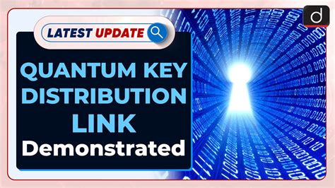 Quantum Key Distribution Link Demonstrated Latest Update Drishti Ias