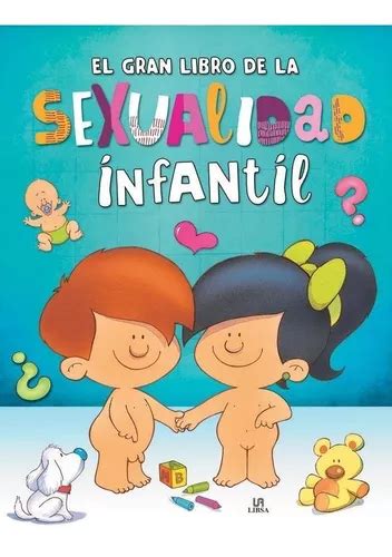 El Gran Libro De La Sexualidad Infantil Jose R Diaz Morfa