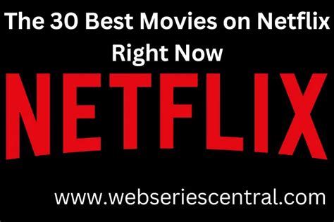 30 Best Movies On Netflix Right Now Netflix New Releases Movies