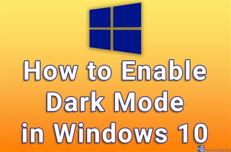 How To Enable Dark Mode In Windows 10 ‐ Reviews App