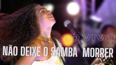 NÃo Deixe O Samba Morrer Carol Tavvares 12 Anos Ao Vivo Youtube