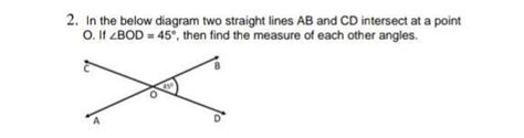 2 In The Below Diagram Two Straight Lines Ab And Cd Intersect At A