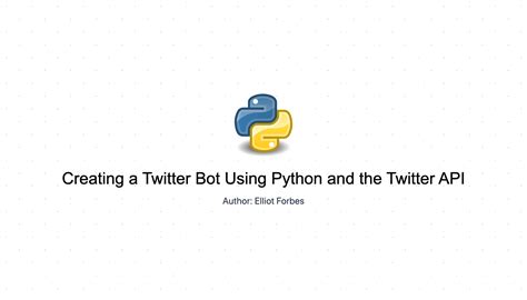creating a twitter bot using python and the twitter api