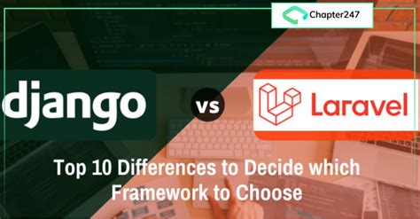 django vs laravel top 10 differences to decide which framework to