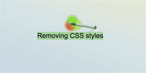 removing css styles for a particular element reactgo