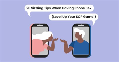 20 sizzling tips when having phone sex level up your sop game