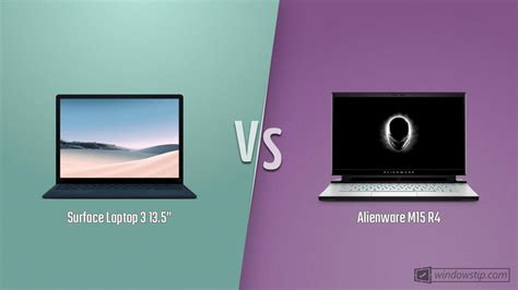 Surface Laptop 3 13 5” Vs Alienware M15 R4 Which Is Better