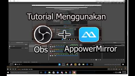 Tutorial Menggunakan Obs Dan Appowermirror Buat Youtuber Pemula Youtube