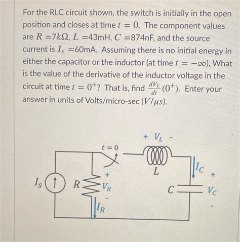 Solved For The Rlc Circuit Shown The Switch Is Initially In