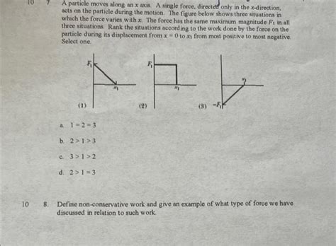 Solved 7 A Particle Moves Along An X Axis A Single Force