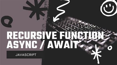 javascript recursive function with await async youtube