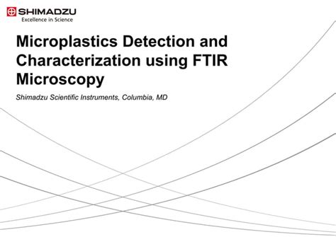 Microplastics Detection And Characterization Using Ftir Microscopy Ppt