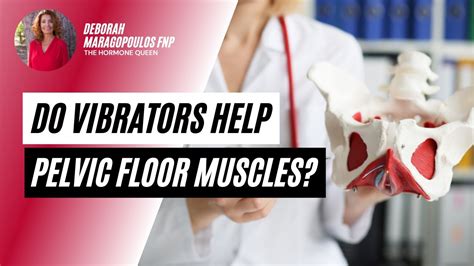 Do Vibrators Help Pelvic Floor Muscles Youtube