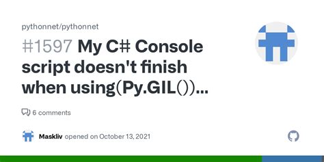 my c console script doesn t finish when using py gil finish it s
