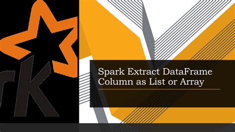 spark extract dataframe column as list spark by {examples}