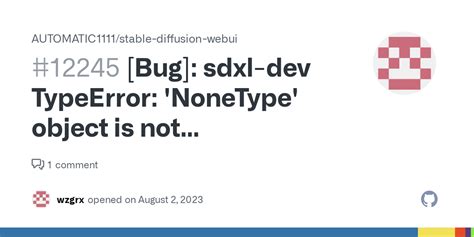 [bug] sdxl dev typeerror nonetype object is not subscriptable