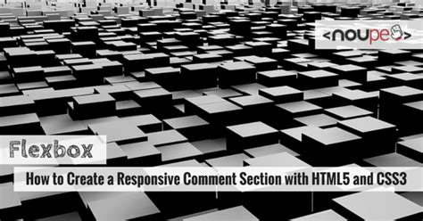 Flexbox Responsive Comment Section With Html5 And Css3 Noupe