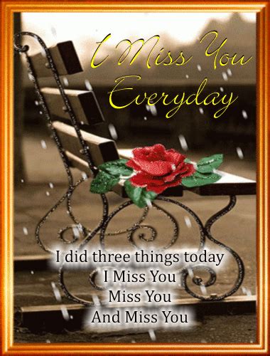 I Miss You Everyday Free Missing Him Ecards Greeting Cards 123
