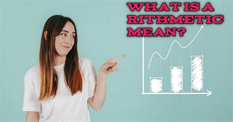 What Is Arithmetic Mean Mention Its Merits Demerits Properties