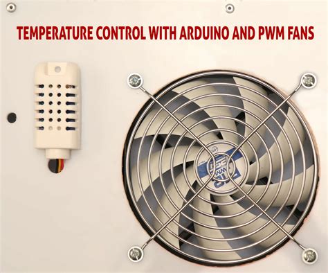 temperature control with arduino and pwm fans 6 steps with pictures