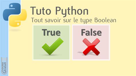 tutoriel python tout savoir sur le type boolean tutoriel python