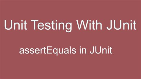junit tutorial 03 how to use assertequals in junit youtube