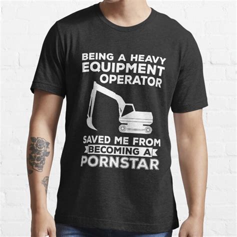 Heavy Equipment Operator Excavator Digger T Shirt For Sale By