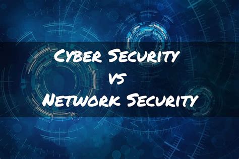Cyber Security Vs Network Security Which Is Better Myturn