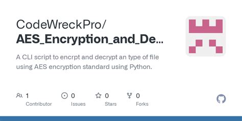 Github Codewreckpro Aes Encryption And Decryption Script A Cli