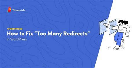 How To Fix Too Many Redirects Wordpress Error 2024 Guide